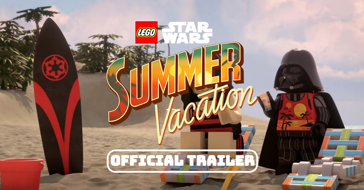 SUMMER GETS HOTTER WITH NEW “LEGO® STAR WARS SUMMER VACATION” CREATIVE ...